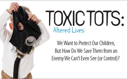 Protecting Kids from Toxic Chemicals - DFWChild