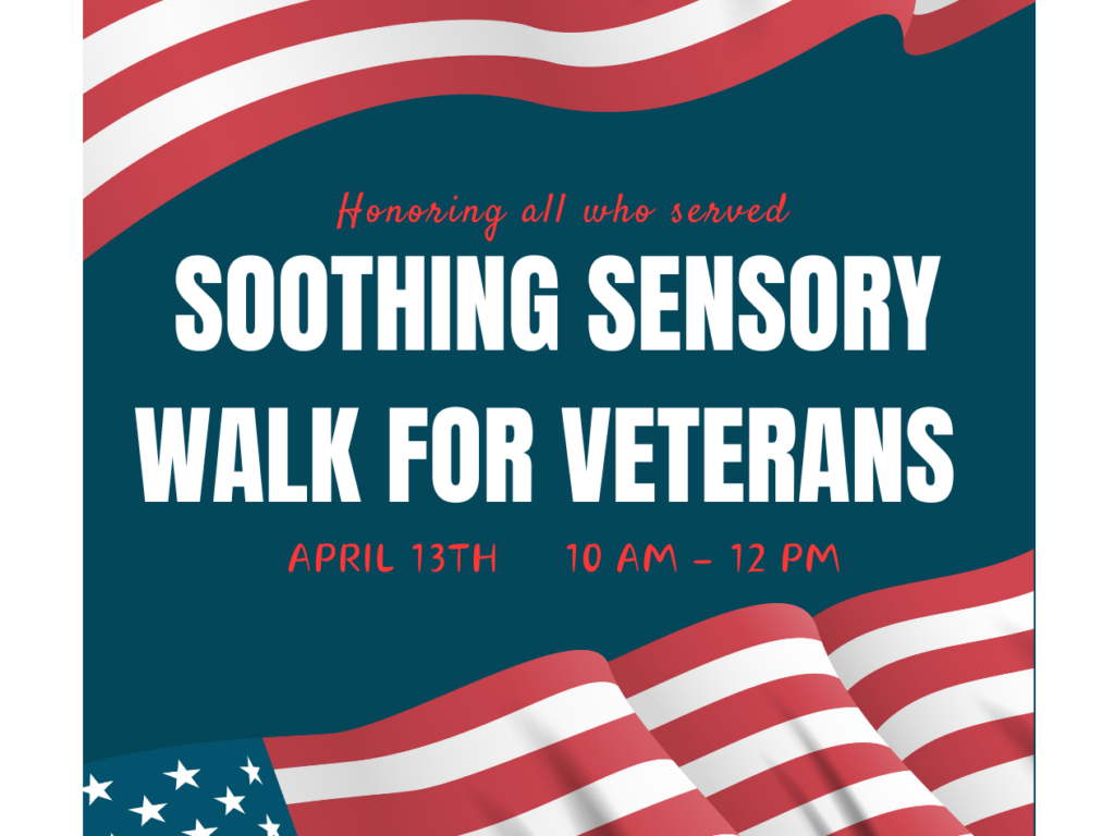 Soothing Sensory Walk for Veterans - DFWChild